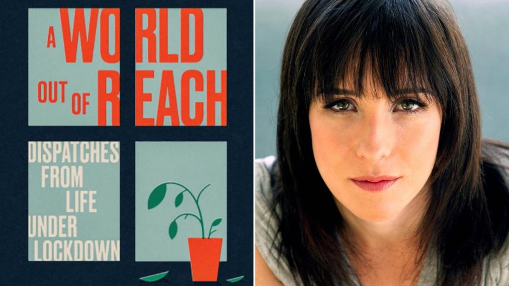 Powerful records of a pandemic: Meghan O’Rourke’s ‘A World Out Of Reach ...